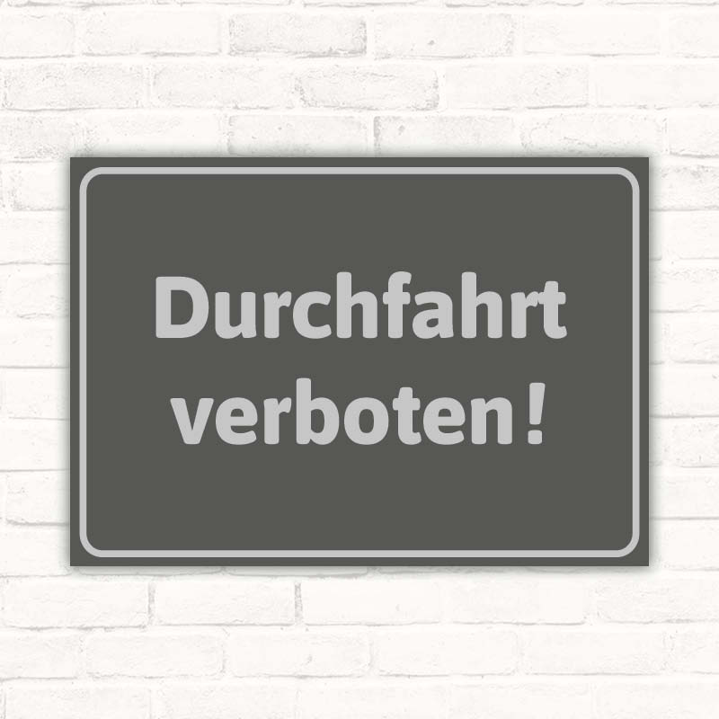 Schild Durchfahrt verboten Hinweis Verbotsschild grau edel - Schilderbruder